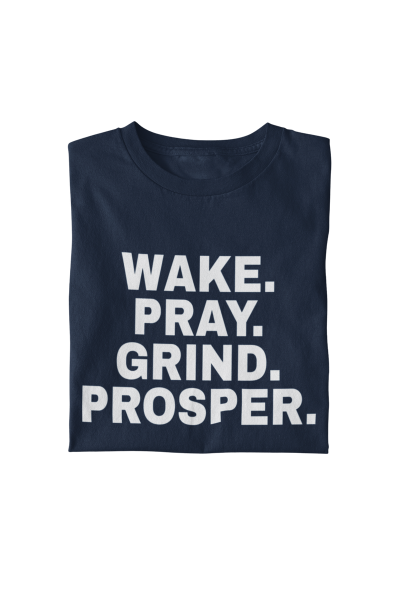 Wake. Pray. Grind. Prosper. Tee – Plus God Apparel